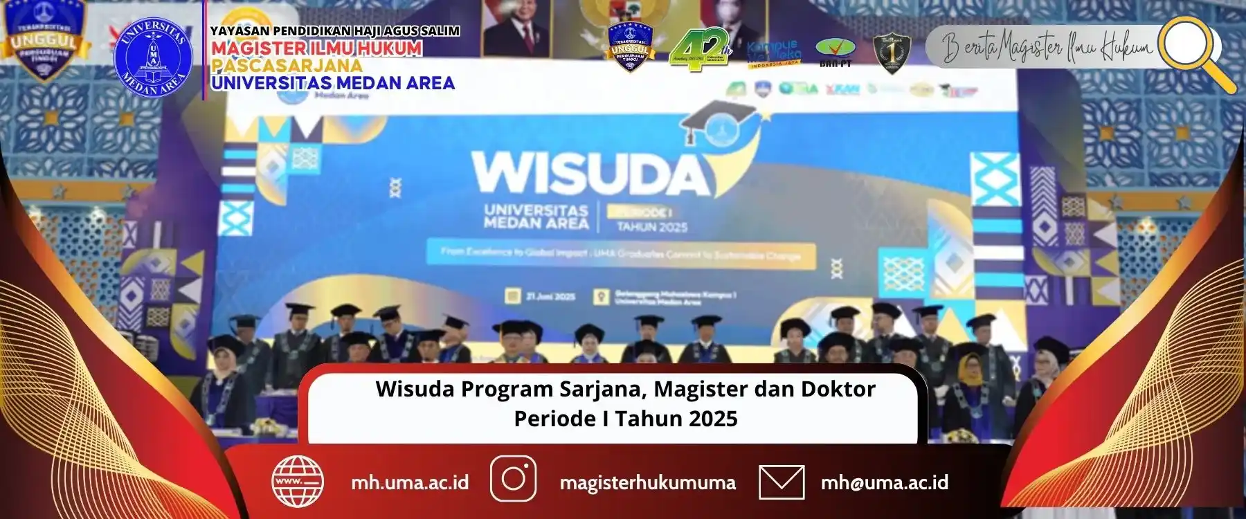 Wisuda Program Sarjana, Magister dan Doktor Periode I Tahun 2025 ...